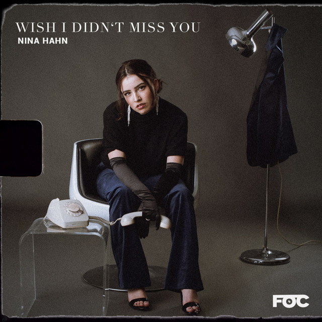 Wish I Didn't Miss You - Single by Nina Hahn | Spotify