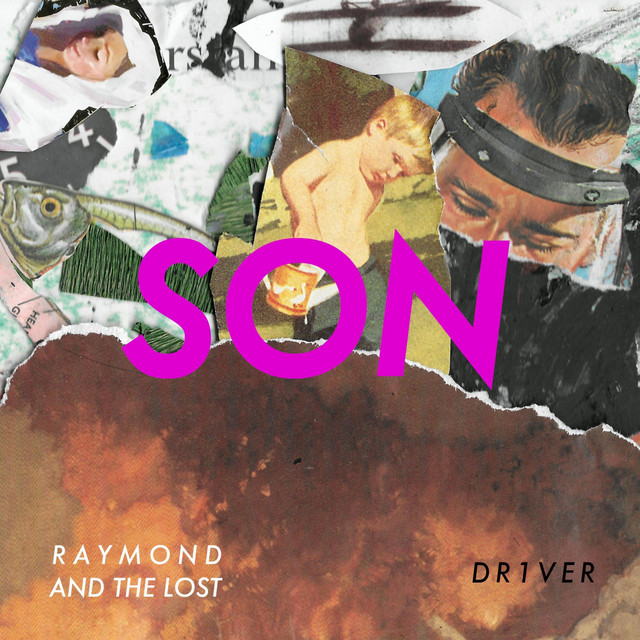 Son - song and lyrics by Raymond and the Lost, Dr1ver | Spotify