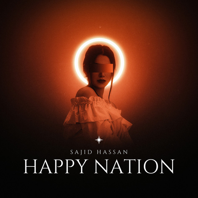 Happy Nation - Single by Sajid Hassan | Spotify