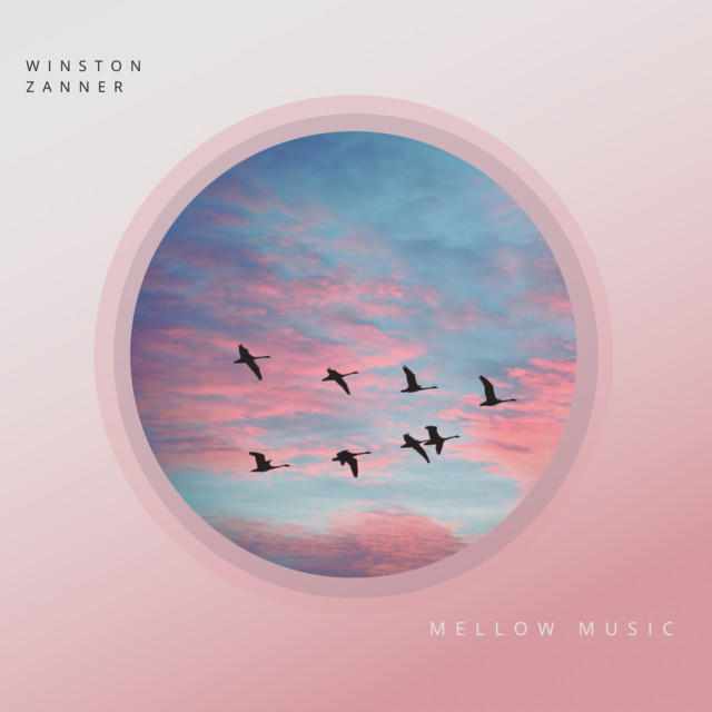 Mellow Music Album By Winston Zanner Spotify