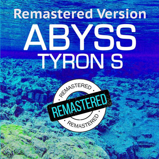 Abyss (2020 Remastered Version) - Album by Tyron S | Spotify