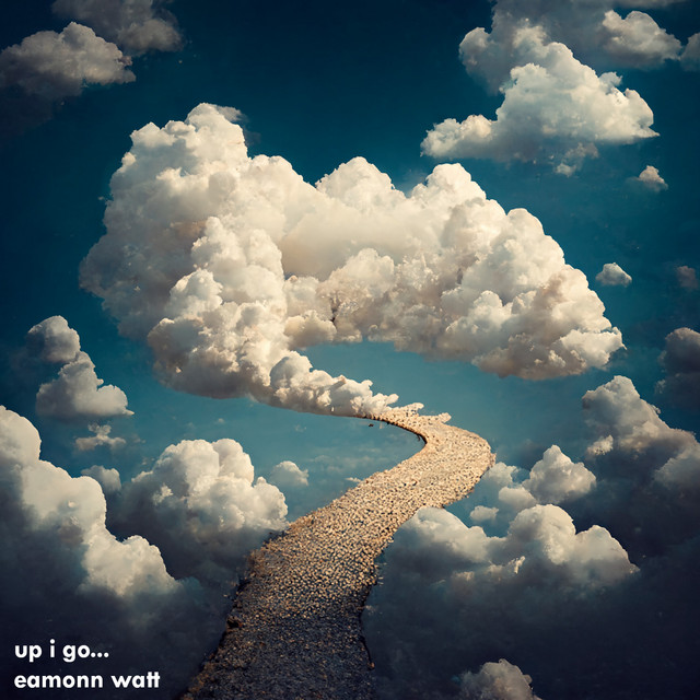 Up I Go Song And Lyrics By Eamonn Watt Spotify