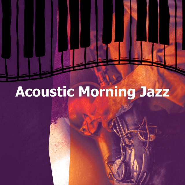 Acoustic Morning Jazz - Album by Jazz Breakfast Bar | Spotify