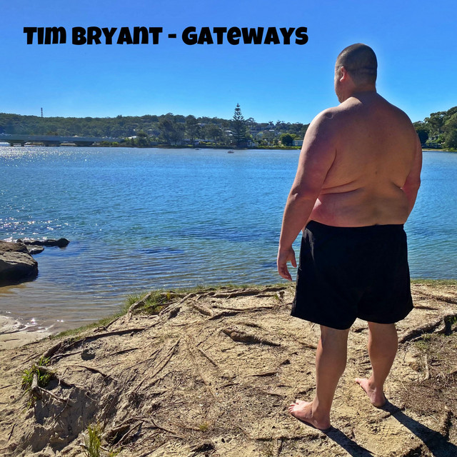 Gateways - Album by Tim Bryant | Spotify