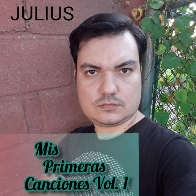 Mis Primeras Canciones, Vol. I - EP by Julius | Spotify