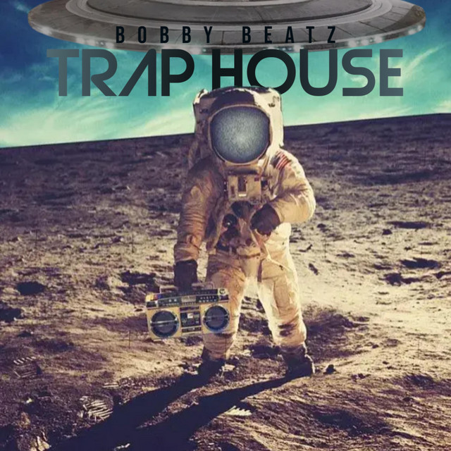 TRAP HOUSE - Single by Bobby Beatz | Spotify