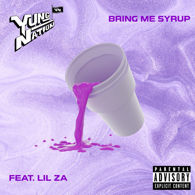 Bring Me Syrup - Single by YUNG NATION | Spotify