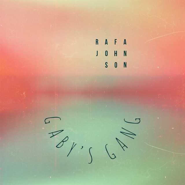 Gaby's Gang - song and lyrics by Rafa Johnson | Spotify