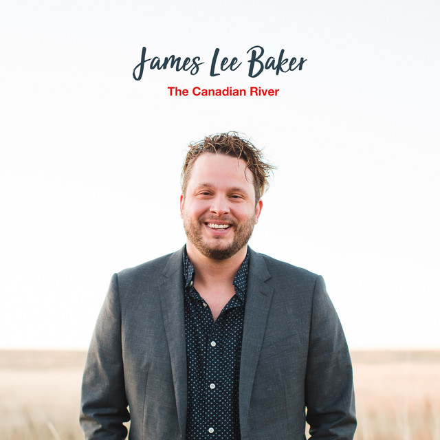 The Canadian River - EP by James Lee Baker | Spotify