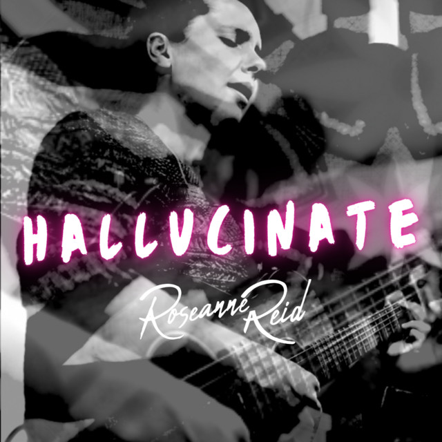 Hallucinate - Single by Roseanne Reid | Spotify
