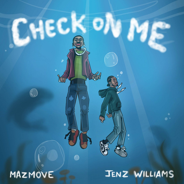 Check On Me by MazMove & Jenz Williams | Listen on Spotify, Apple Music ...
