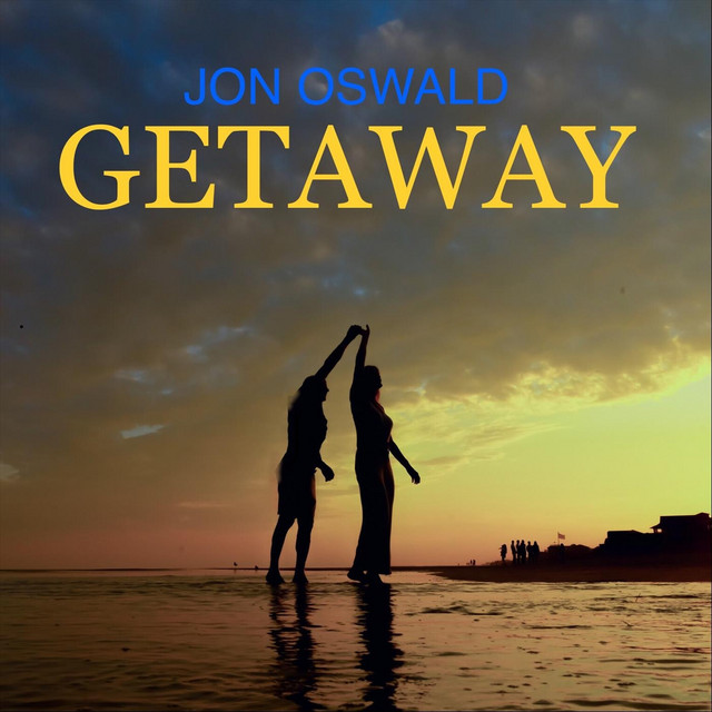 Getaway - song and lyrics by Jon Oswald | Spotify