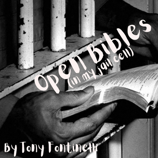 Open Bibles (In My Jail Cell) - Single by Tony Fontinelli | Spotify