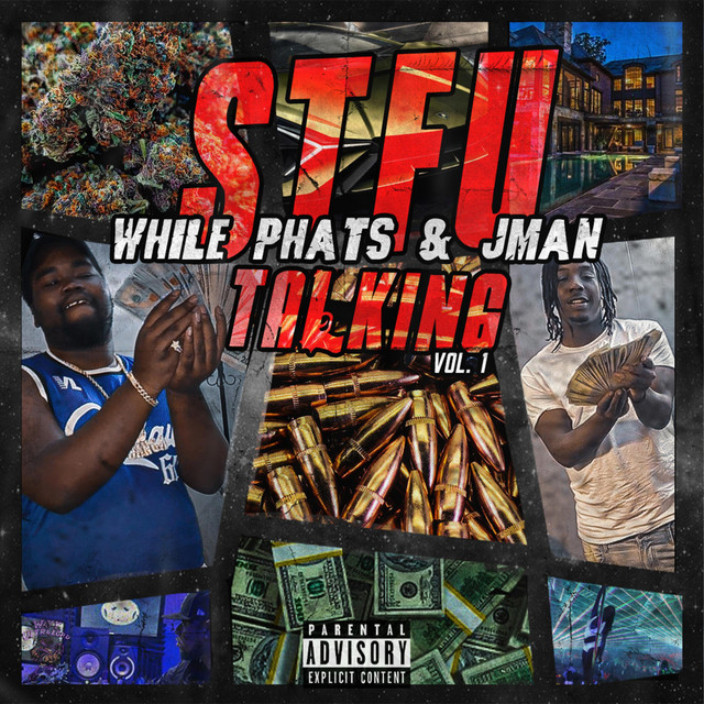 STFU WHILE PHATS & JMAN TALKING - Album by 1100 Phats | Spotify