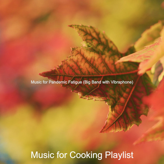 Music for Pandemic Fatigue (Big Band with Vibraphone) - Album by Music ...