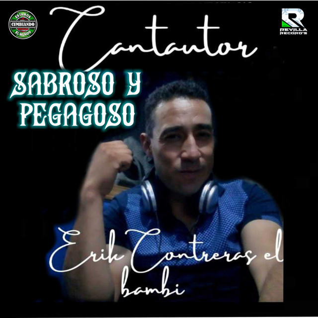 Sabroso y Pegajoso - Single by ERIK CONTRERAS EL BAMBI CANTAUTOR | Spotify