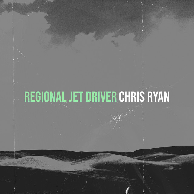 Regional Jet Driver - Single by Chris Ryan | Spotify