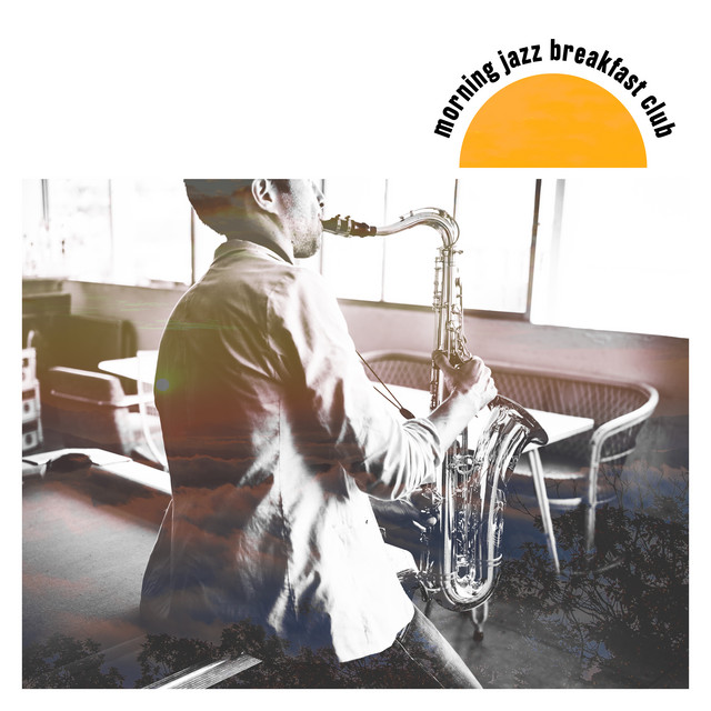 Morning Jazz Breakfast Club - Album by Morning Jazz Background Club ...