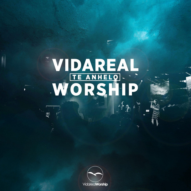 Te Anhelo - Single by Vida Real Worship | Spotify
