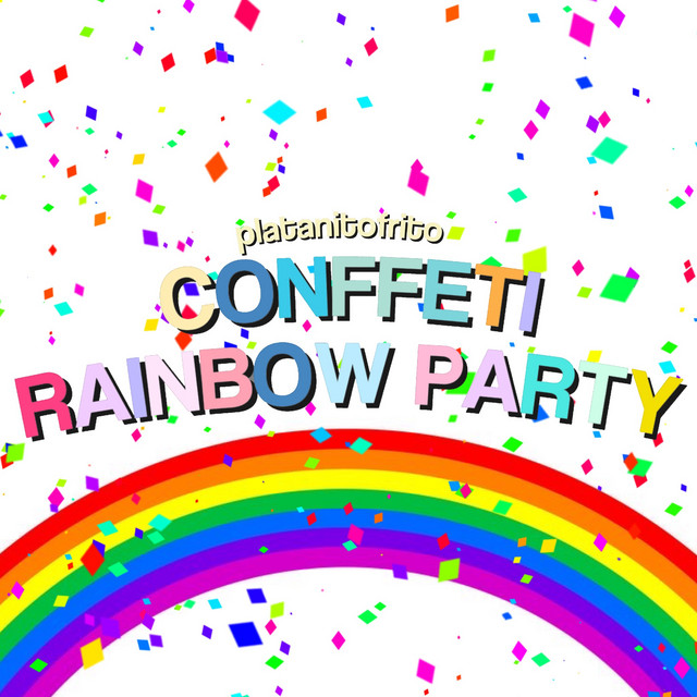 Confetti Rainbow Party - Single by platanitofrito | Spotify