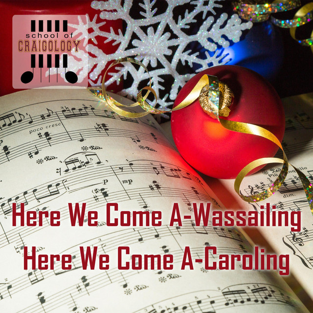 Here we come A-Wassailing - Single by Craigology | Spotify
