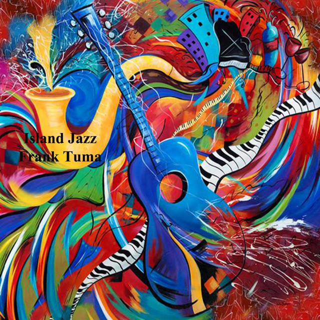 Island Jazz - Album by Frank Tuma | Spotify