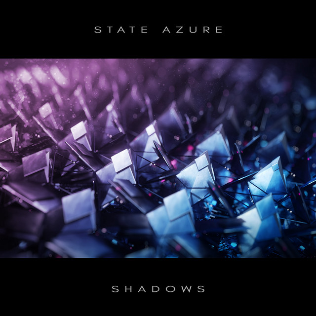 Shadows - Album by State Azure | Spotify