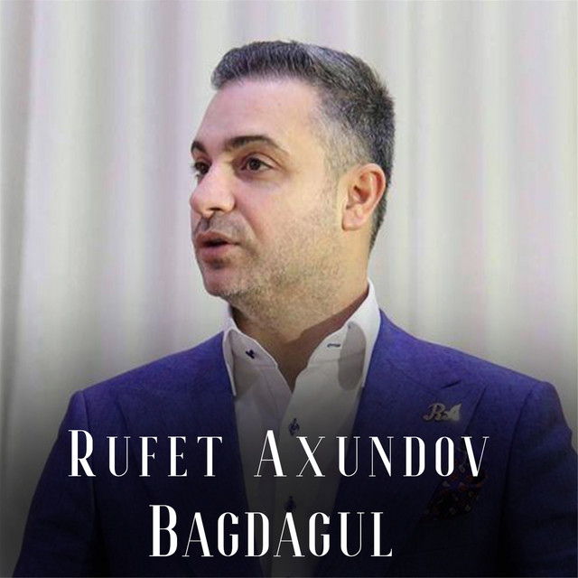 Bagdagul - Single by Rufet Axundov | Spotify