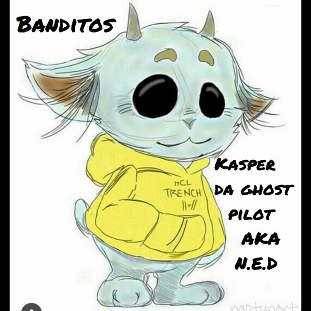 Banditos - song and lyrics by Kasper Da Ghost Pilot AKA N.E.D. | Spotify
