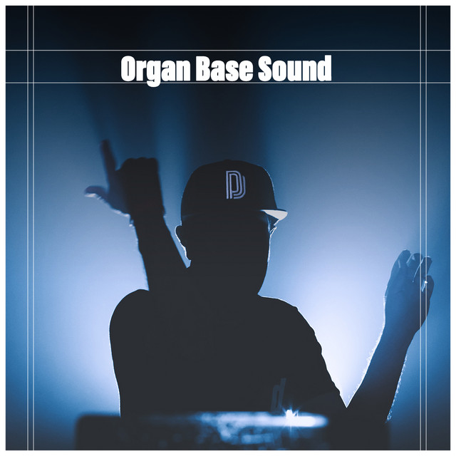 Organ Base Sound (Various Artists) - Compilation by Various Artists ...