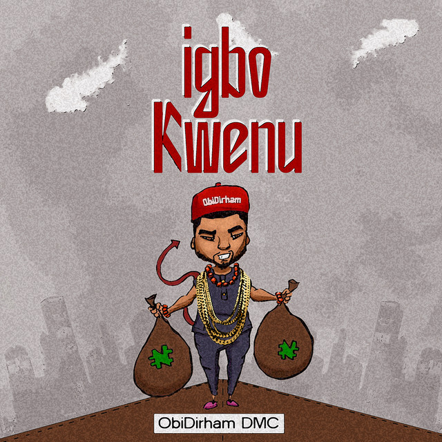 Igbo Kwenu by ObiDirham DMC | Listen on Spotify, Amazon, Tidal | PUSH.fm
