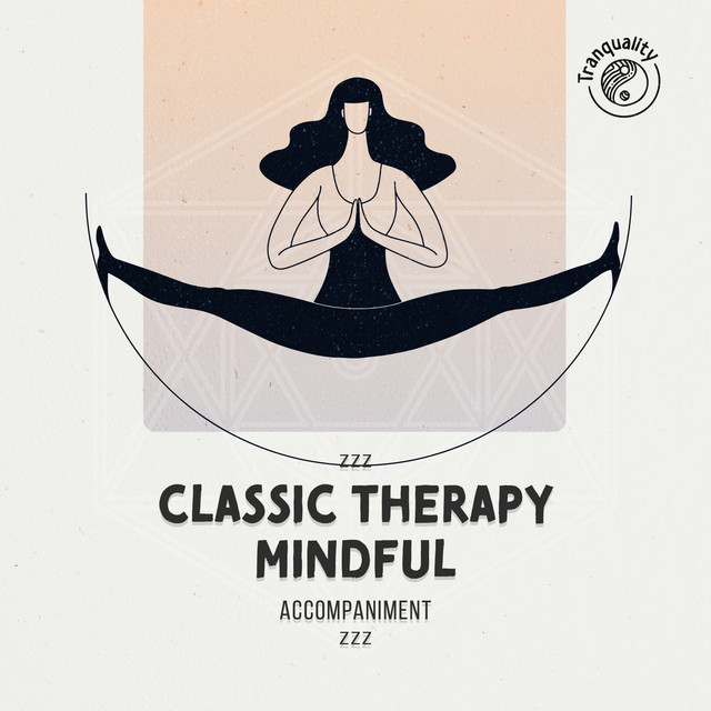zZz Classic Therapy: Mindful Accompaniment zZz - Album by Spa ...