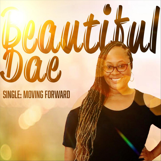 Moving Forward - Single by Beautiful Dae | Spotify