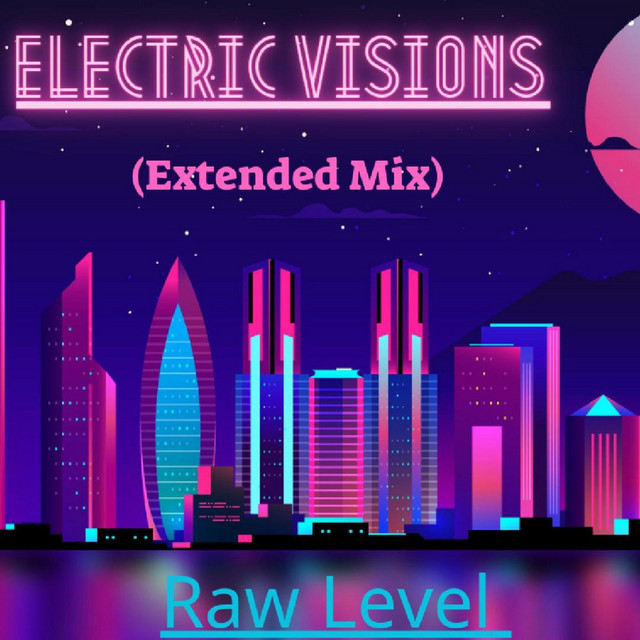 Electric visions (Extended Mix) - song and lyrics by Raw Level | Spotify