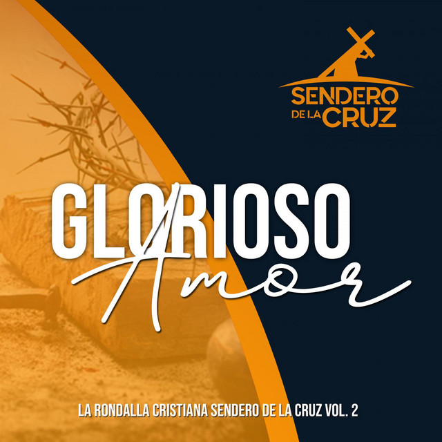 GLORIOSO AMOR - song and lyrics by Rondalla Cristiana Sendero de la ...