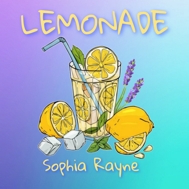 Lemonade - song and lyrics by Sophia Rayne | Spotify