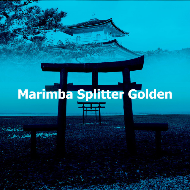 Marimba Splitter Golden - Album by Japanese Relaxation and Meditation ...
