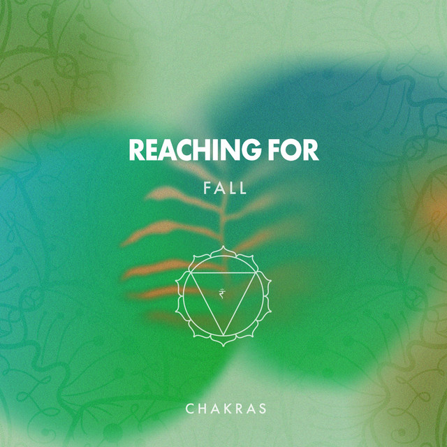Reaching for Fall Chakras - Album by Pure Spa Massage Music | Spotify