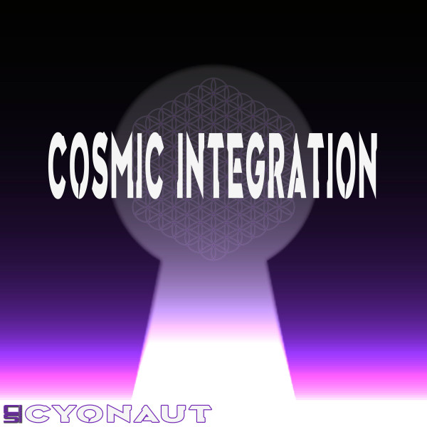 Cosmic Integration - Album by Cyonaut | Spotify