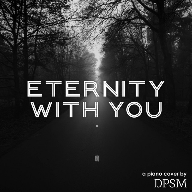 Eternity with You (Piano Instrumental) - Single by DPSM | Spotify