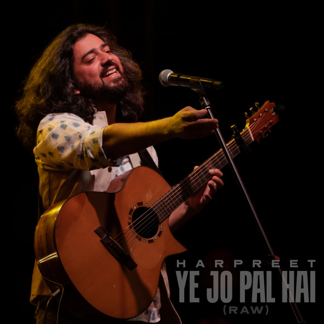 Ye Jo Pal Hai (Raw) - Single by Harpreet | Spotify
