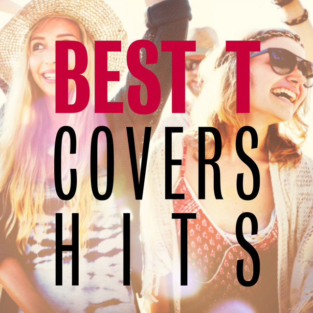 BEST T COVERS HITS ‑「Album」by DJ SAMURAI SERVICE Production | Spotify