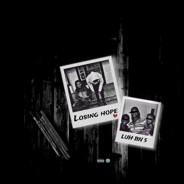 Losing Hope - Album by Luh bn 5 | Spotify