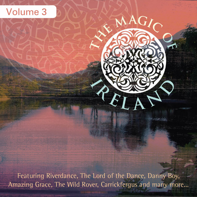 The Magic of Ireland Vol 3 - Compilation by Various Artists | Spotify