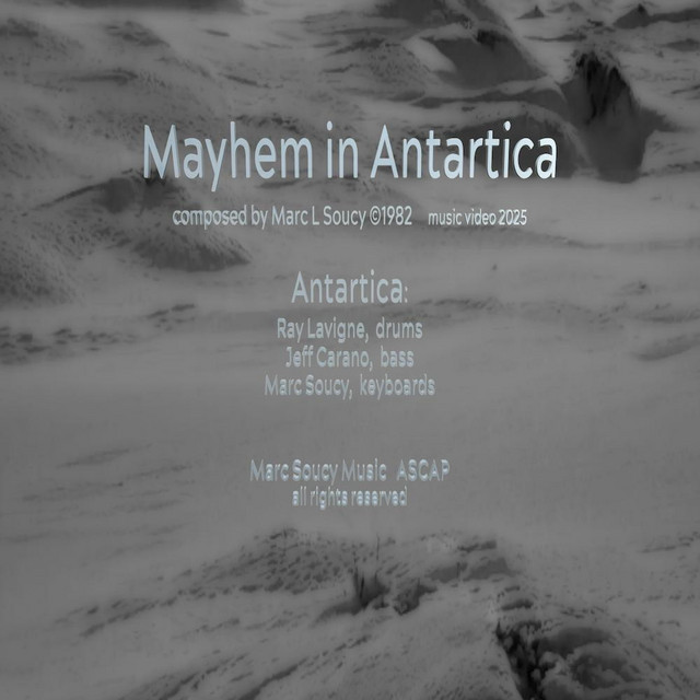 Mayhem In Antartica - song and lyrics by Marc Soucy, Jeff Carano bass ...