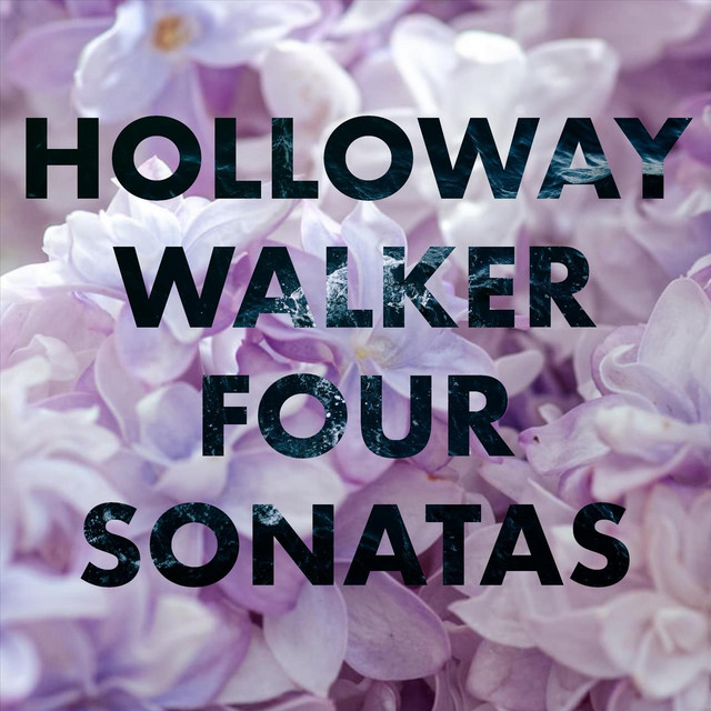 Holloway and Walker: Four Sonatas - Compilation by Various Artists ...