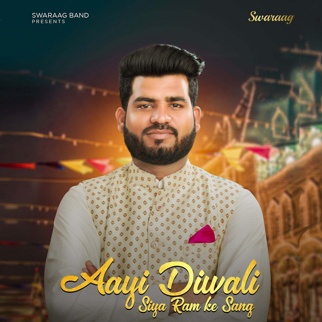 Aayi Diwali Siya Ram ke Sang - Single by Swaraag | Spotify