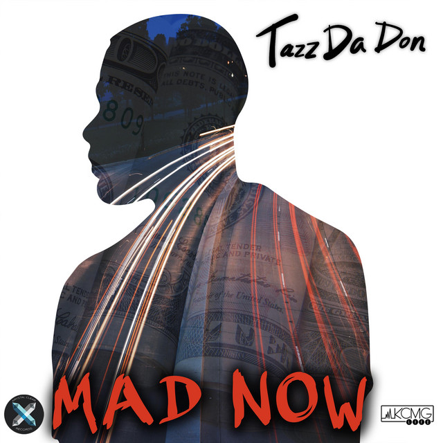 Mad Now - Single by Tazz Da Don | Spotify