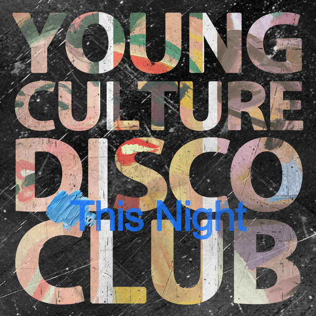 This Night - Single by YOUNG CULTURE DISCO CLUB | Spotify