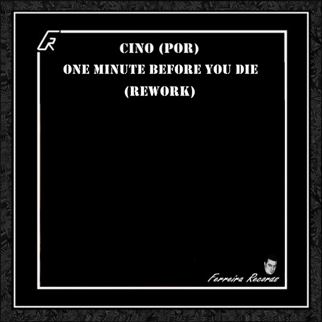 One Minute Before You Die (Rework) – Album de Cino (Por) | Spotify